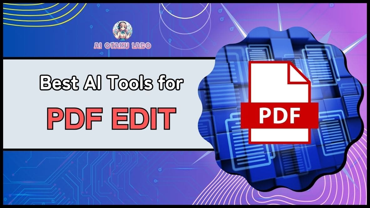 [2025 Updated]Top 7 AI Tools for PDF Editing! Upload Files for Easy ...